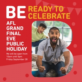 We're open Grand Final Eve - Friday 28 September - Brimbank Shopping Centre