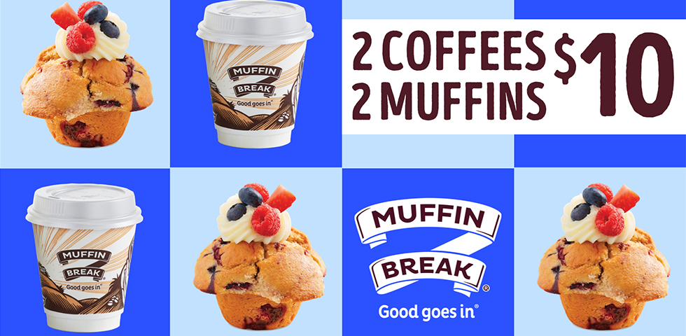 MUFFIN BREAK COFFEE & MUFFIN OFFER - Brimbank Shopping Centre